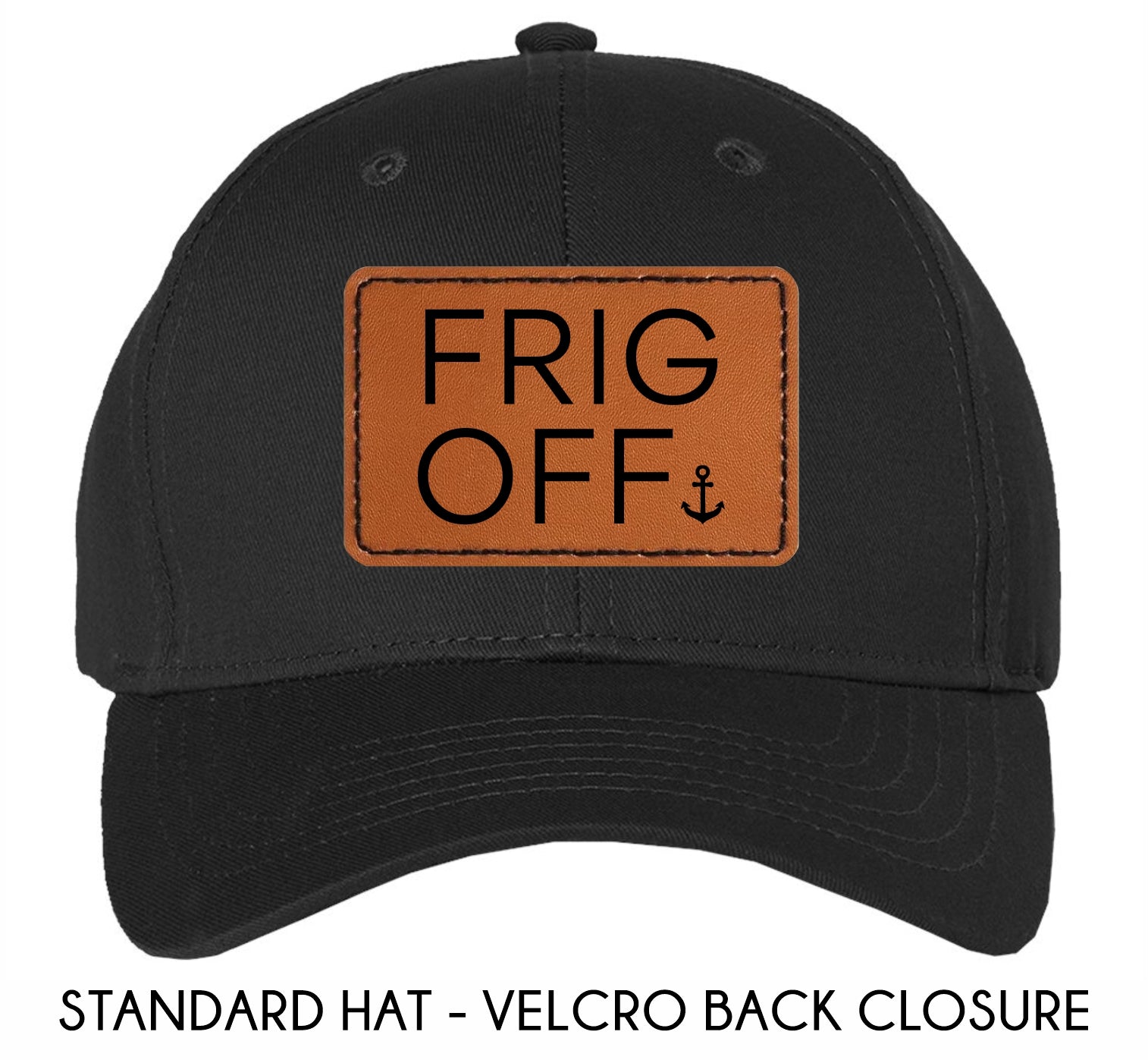 "Frig Off" Leather Patch Adult Baseball Hat – SaltwaterDesigns NL